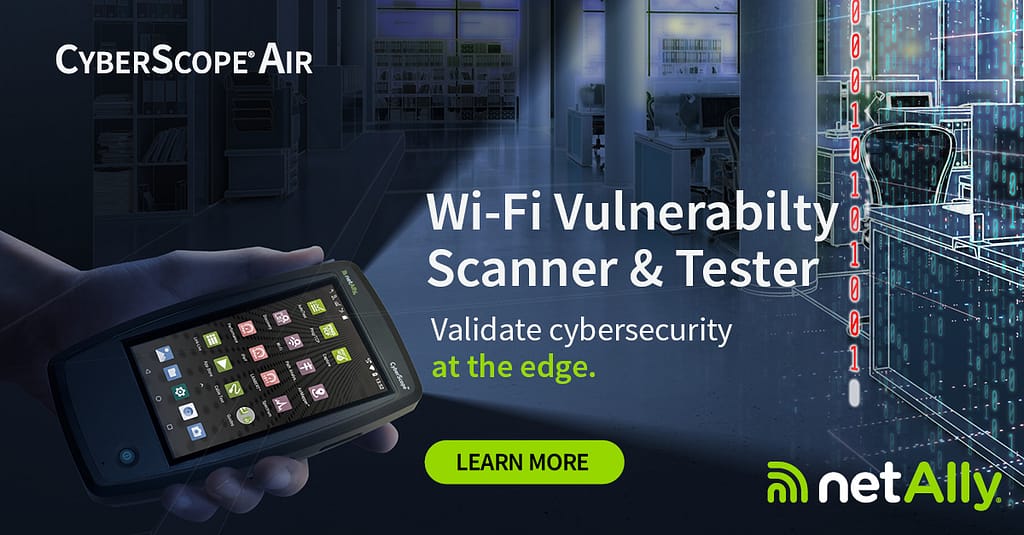 NetAlly Expands InfoSec Offering with CyberScope® Air Wi-Fi ...